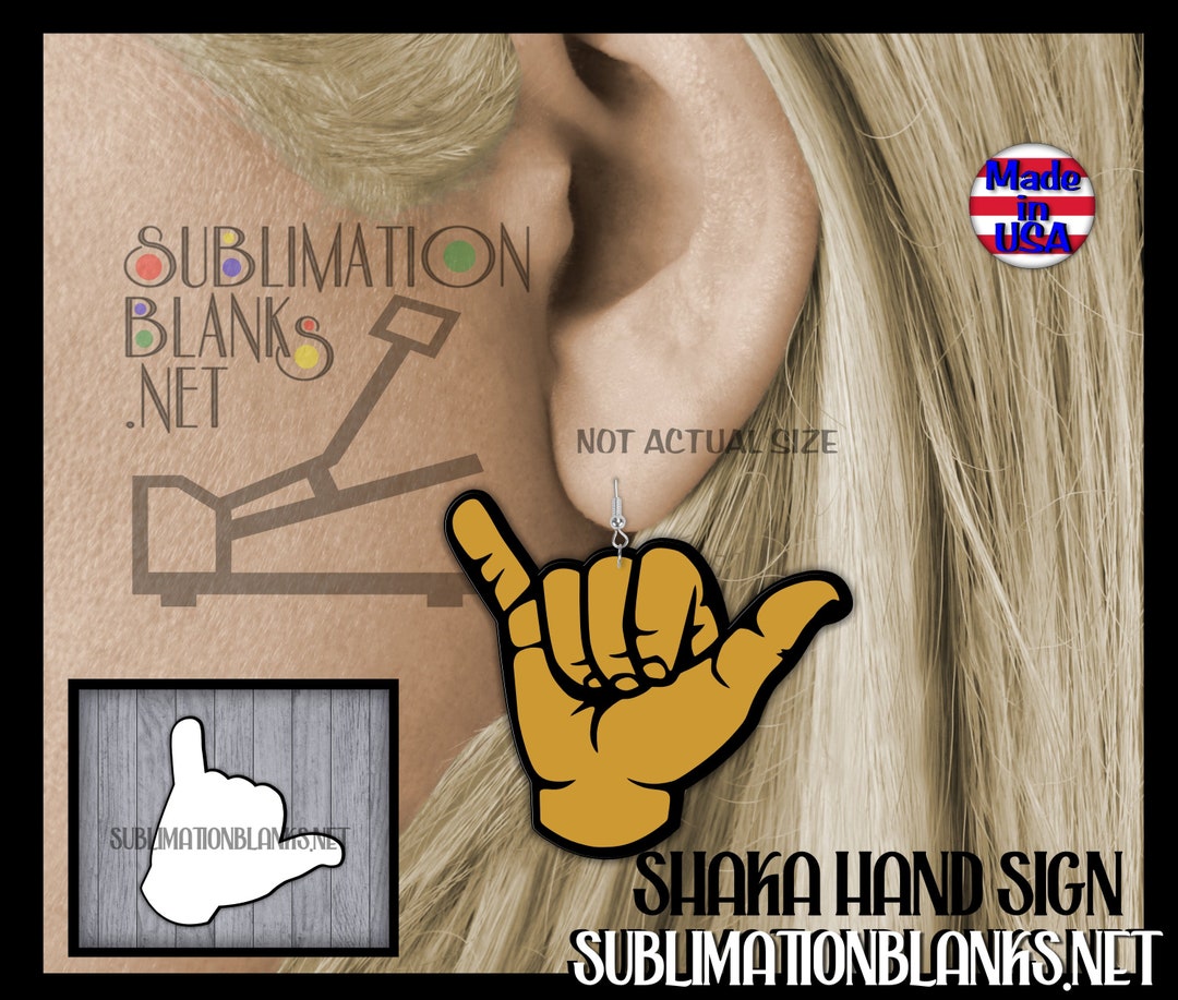 Ss SUBLIMATION Blanks Hawaiian SHAKA Hand Sign Language ASL Cutout ...