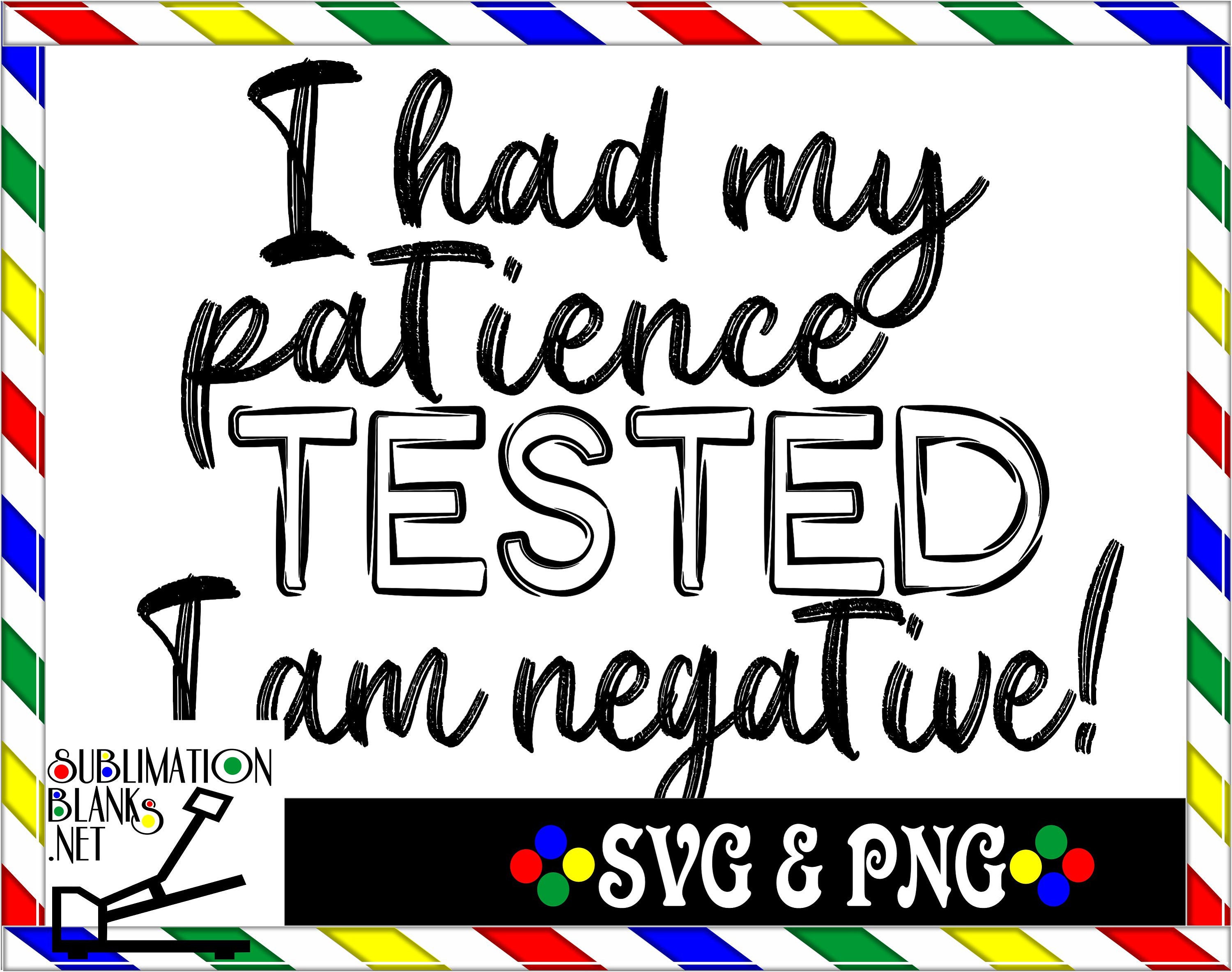 FUNNY SVG PNG Tested Svg Funny Quote Sublimation | Etsy