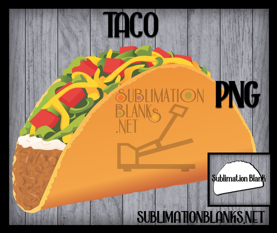 TACO Png Taco Svg Sublimation Designs Download Sublimation Png ...