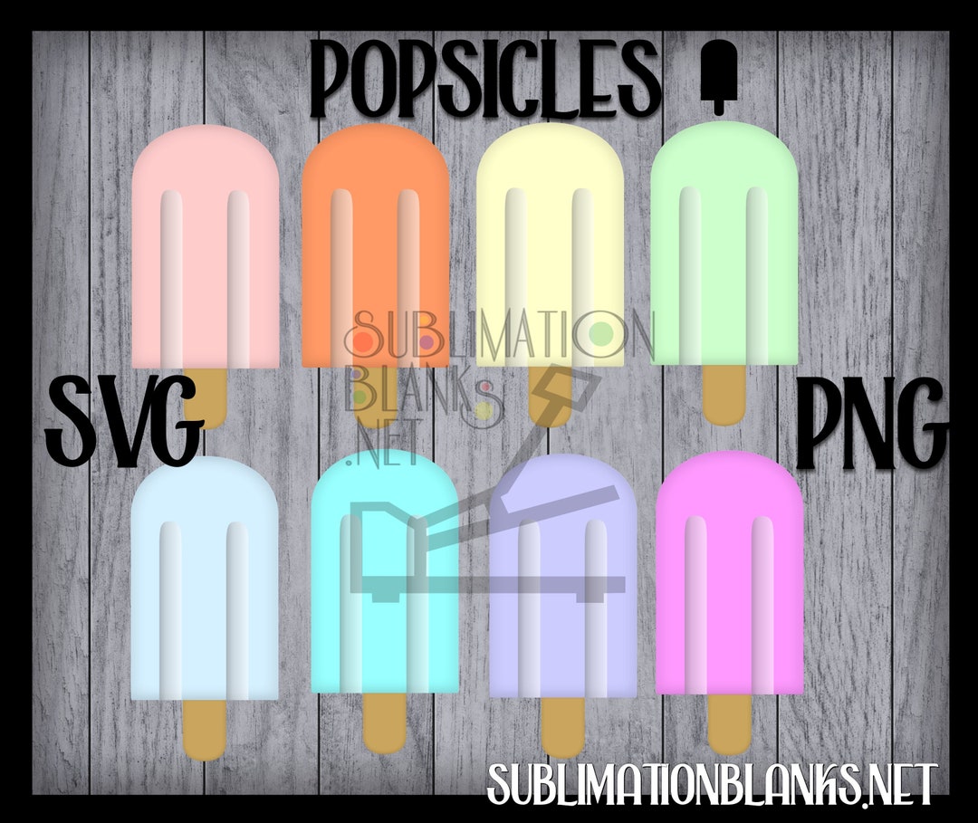 POPSICLE SVG Popsicle Png Sublimation Designs Download Sublimation ...