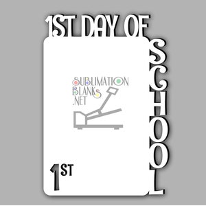 First Day of School, 1st GRADE, PICTURE Frames, Sublimation Blanks ...