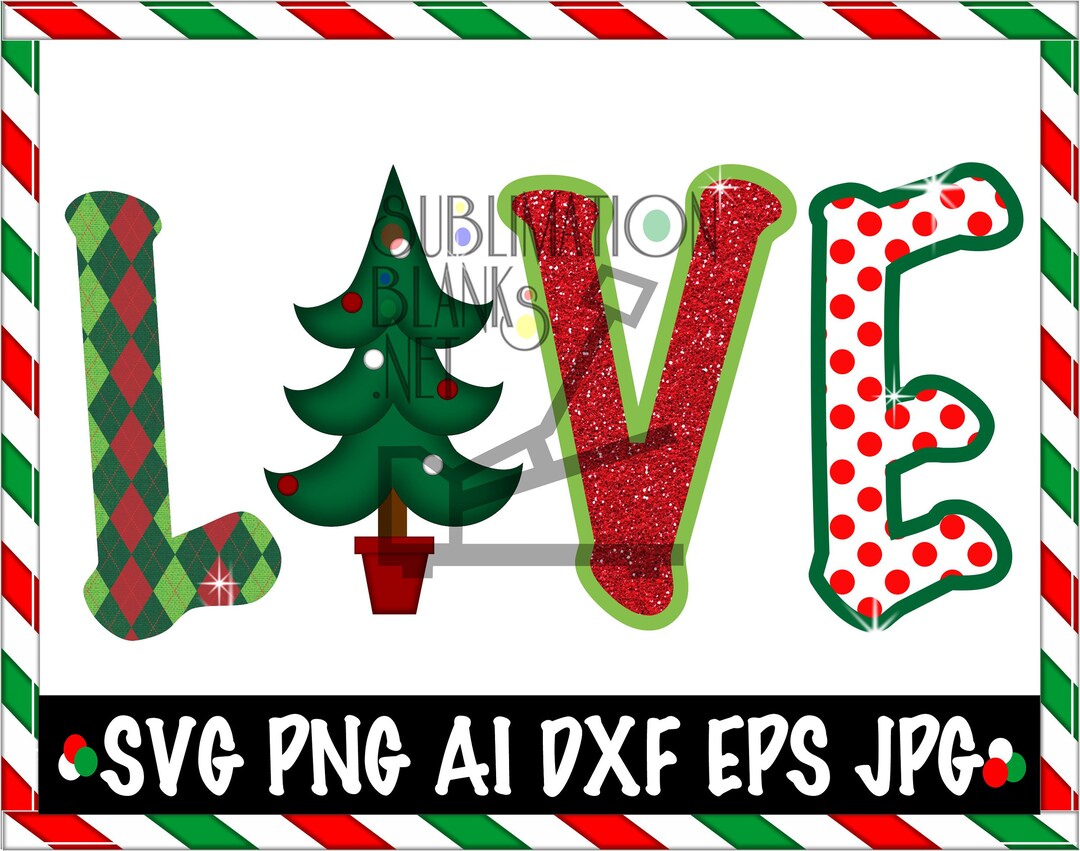 LIEFDE Svg, KERST Svg, Kerstboom Svg, Sublimatie Ontwerpen Downloads ...