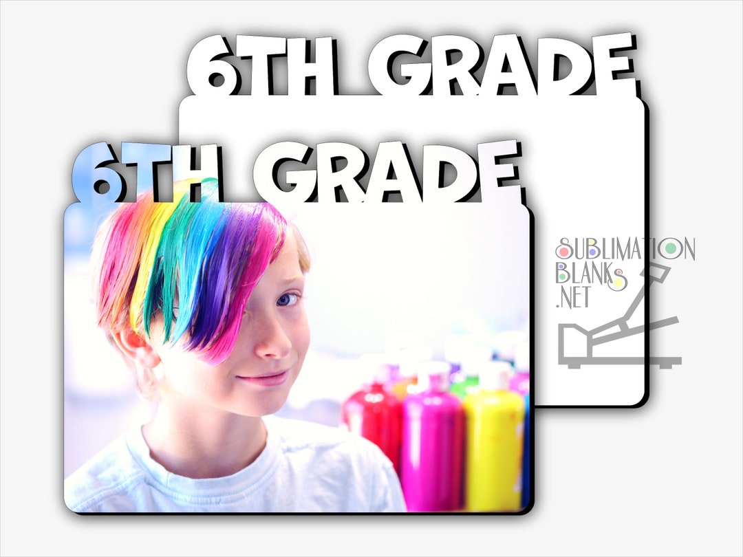 6th GRADE, SIXTH Grade, PICTURE Frames, Sublimation Blanks, Photo Frame ...