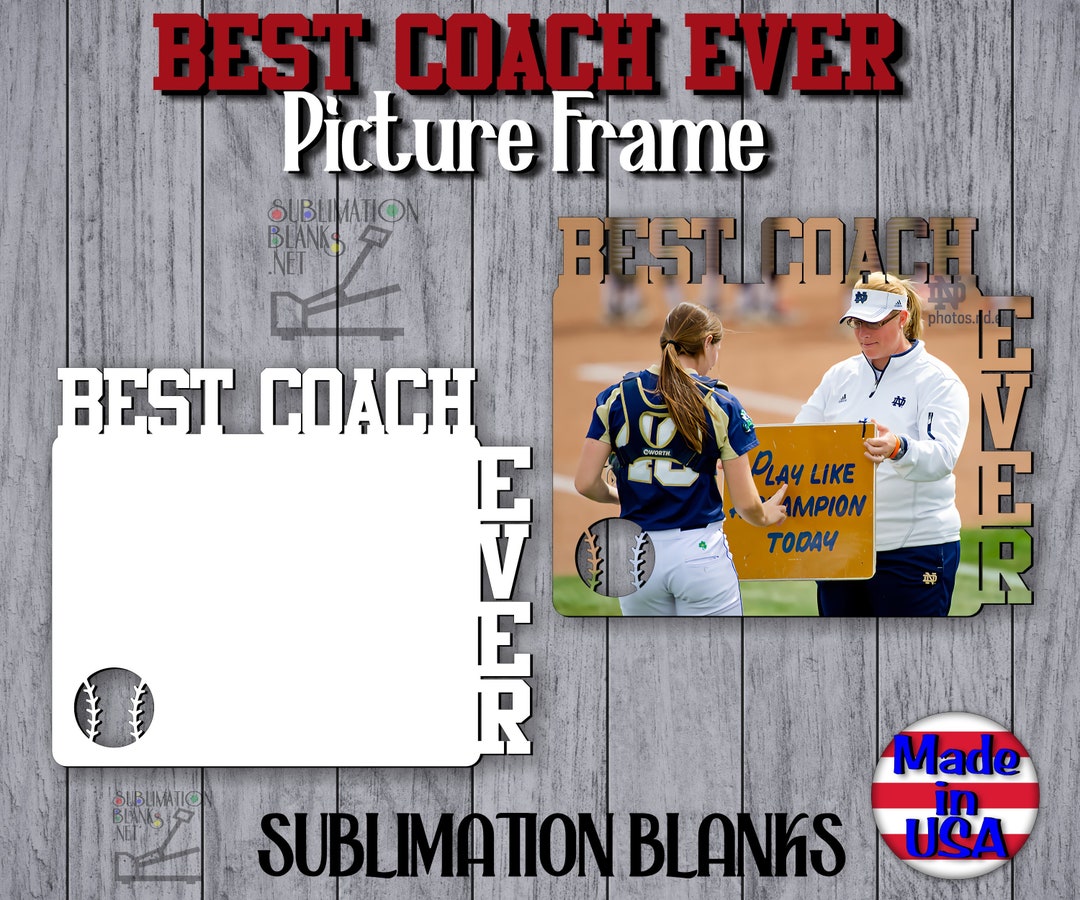SUBLIMATION BLANKS Best COACH Ever Baseball Softball Picture Frame ...