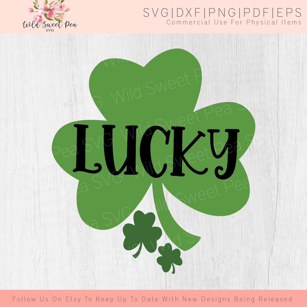 Lucky Shamrock Svg, St. Patricks Day Svg, Irish Svg, Lucky Svg ...