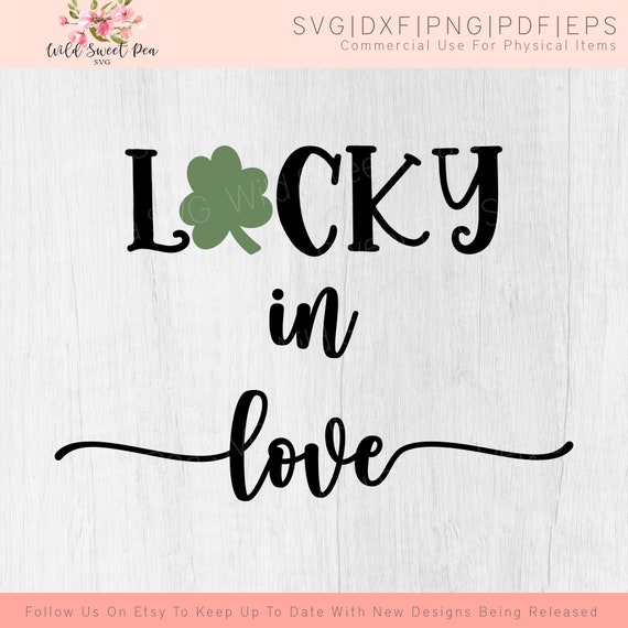Lucky In Love svg St. Patricks Day svg Irish svg Lucky svg | Etsy