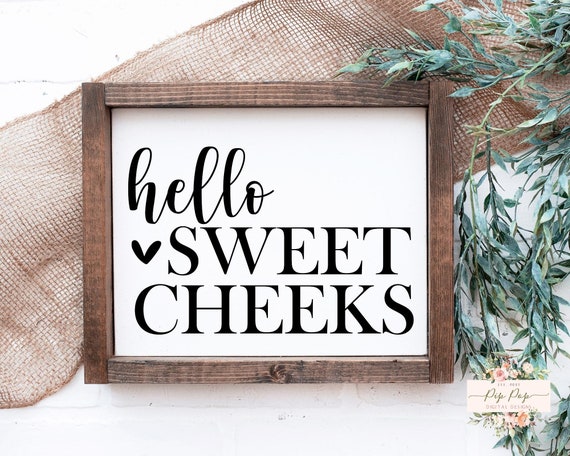 Hello Sweet Cheeks SVG Decorative Svg Funny Sign PNG - Etsy