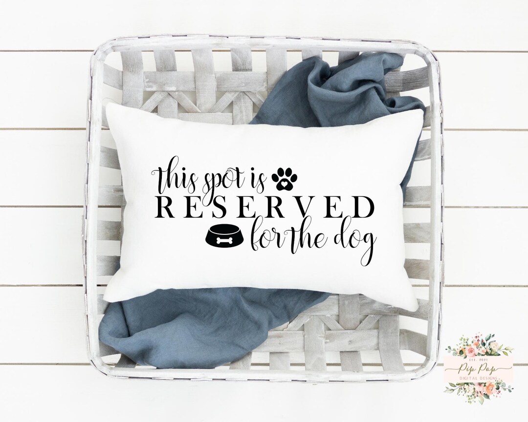 This Spot is Reserved for the Dog SVG | Decorative Svg | Funny Sign PNG ...