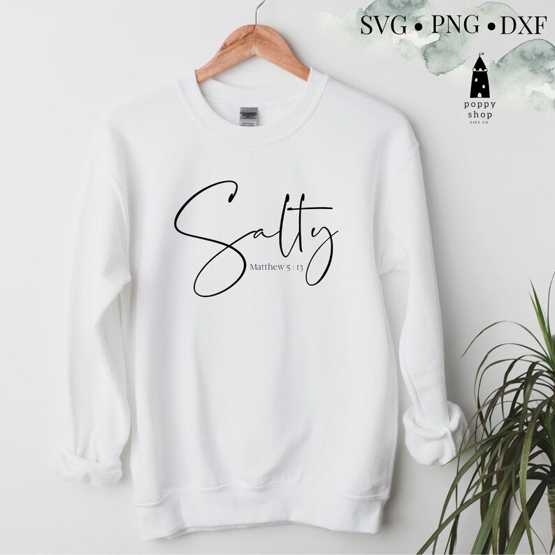 SALTY SVG | Christan Svg | Sign Svg | Inspirational PNG | Sublimation ...