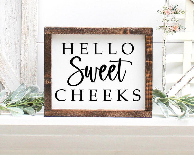 Hello Sweet Cheeks SVG | Decorative Svg | Funny Sign PNG | Around the ...