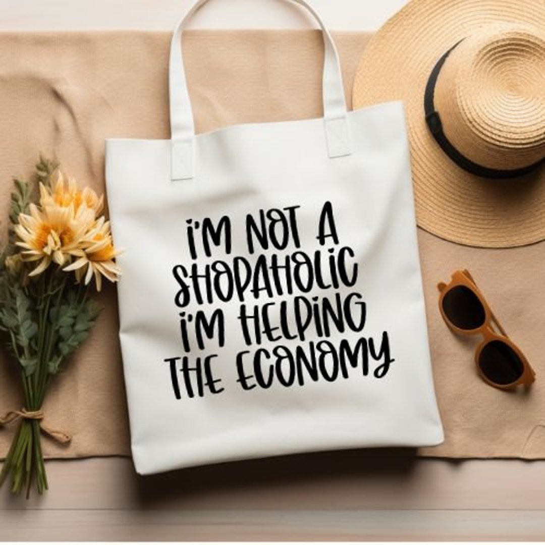 I'm Not a Shopaholic SVG | Tote Bag Svg | SVG | Mug PNG | Sublimation ...