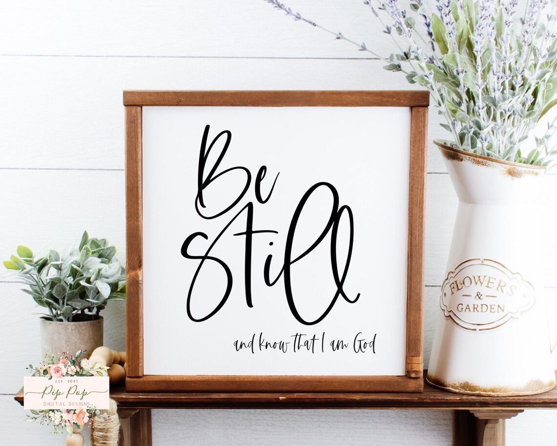 Be Still Sign SVG Decorative Svg Inspirational Sign PNG | Etsy