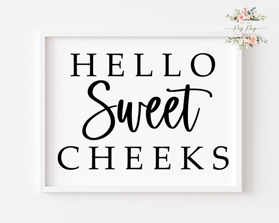 Hello Sweet Cheeks SVG Decorative Svg Funny Sign PNG - Etsy