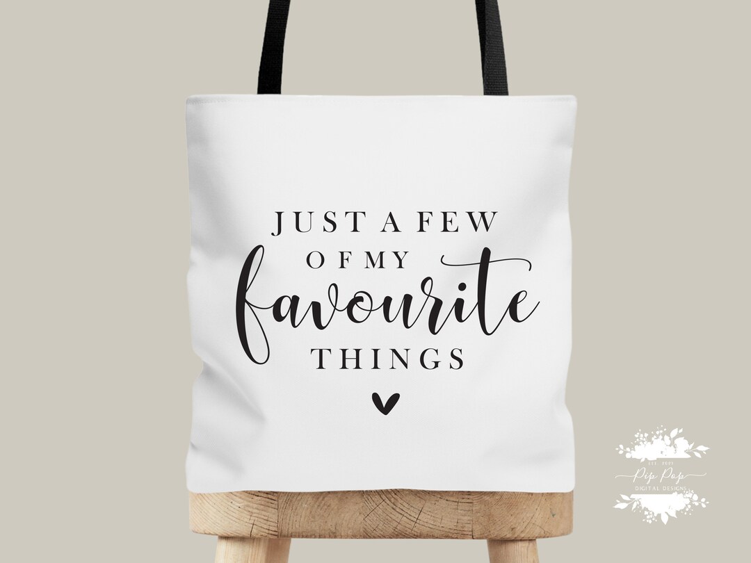 Just a Few of My Favourite Things SVG | Tote Bag Svg | JPEG | Tote Bag ...
