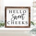 Hello Sweet Cheeks SVG Decorative Svg Funny Sign PNG Around the Home ...