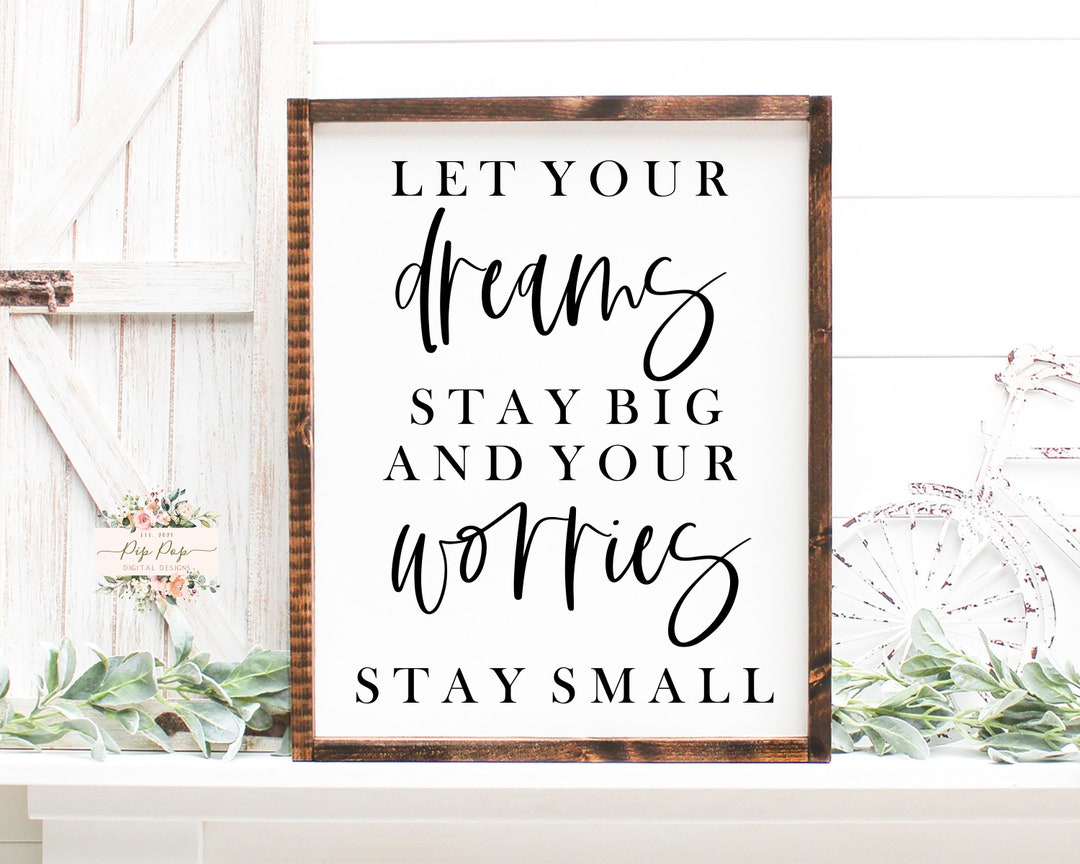 Let Your Worries Stay Small SVG | Decorative Svg | Inspirational Sign ...
