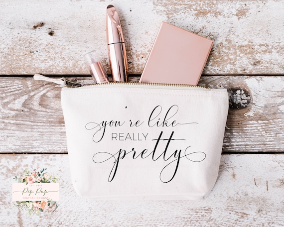 You're Like Really Pretty SVG Make up Bag Svg JPEG | Etsy