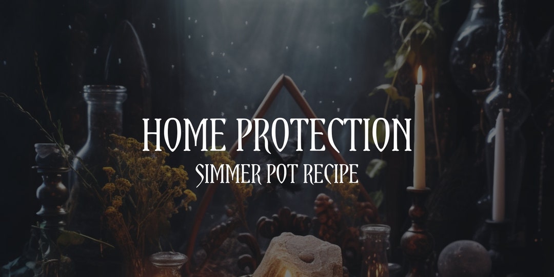Home Protection Simmer Pot Recipe Downloadable | Kitchen Witch | Spell ...