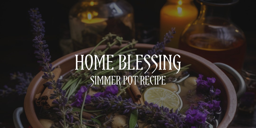Home Blessing Simmer Pot Recipe Downloadable | Kitchen Witch | Spell ...