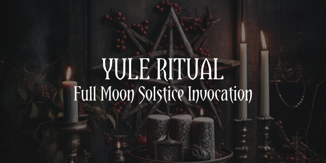 Yule Ritual Full Moon Solstice Invocation Downloadable - Etsy
