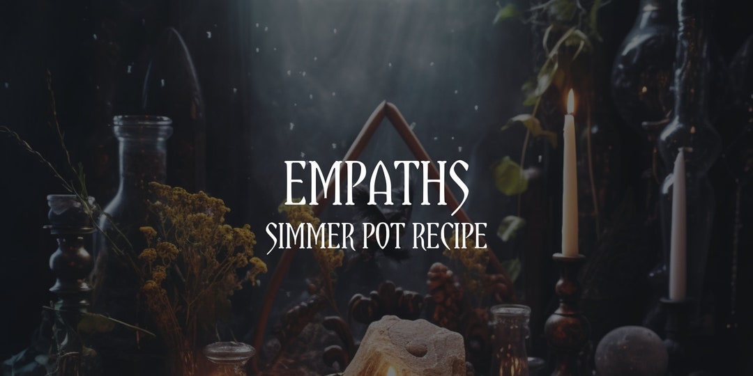 Empath Clearing Simmer Pot Recipe Downloadable Kitchen Witch Spell ...