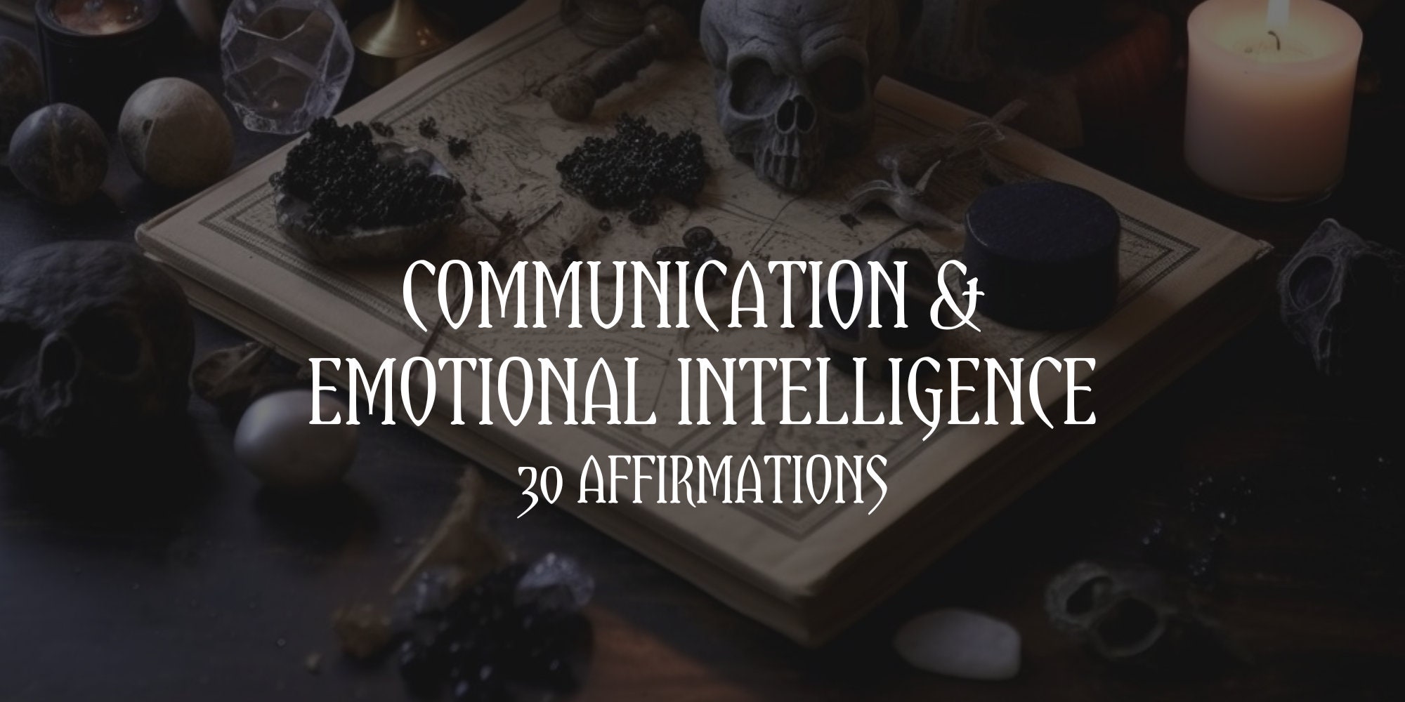 Communication & Emotional Intelligence: 30 Affirmations, Daily ...