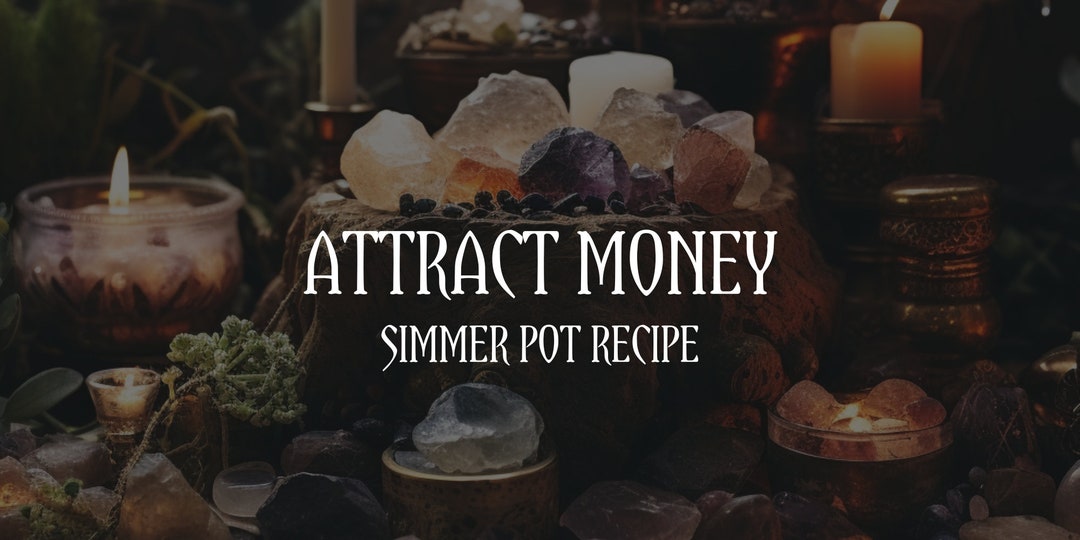 Attract Money Simmer Pot Recipe Downloadable | Kitchen Witch | Spell ...