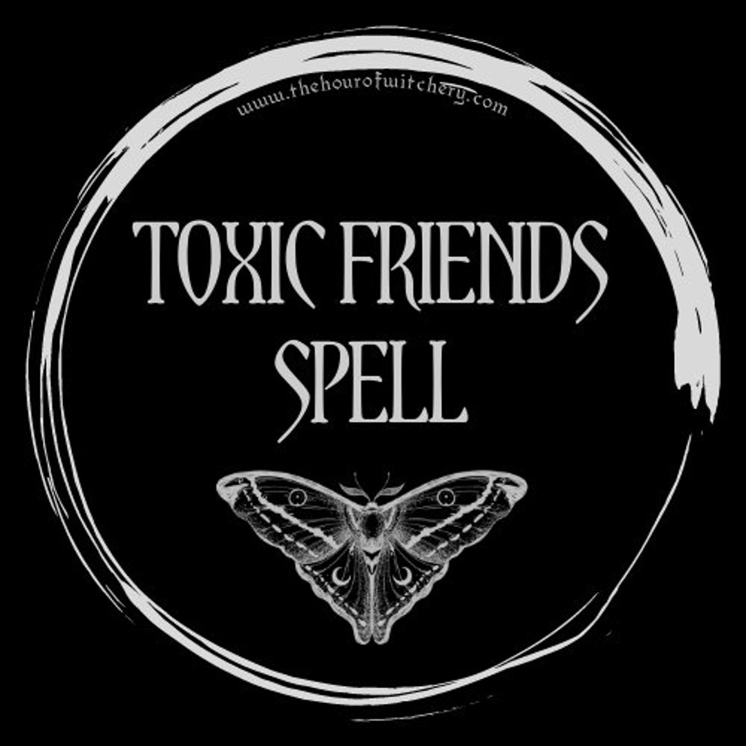 Toxic Friends Spell, Same Day Option, Spells, Spell Casting, Energy ...