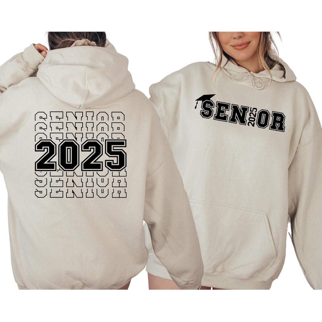 Senior Class of 2025 Sweatshirt, Graduating in 2025 Hoodie, Back and ...