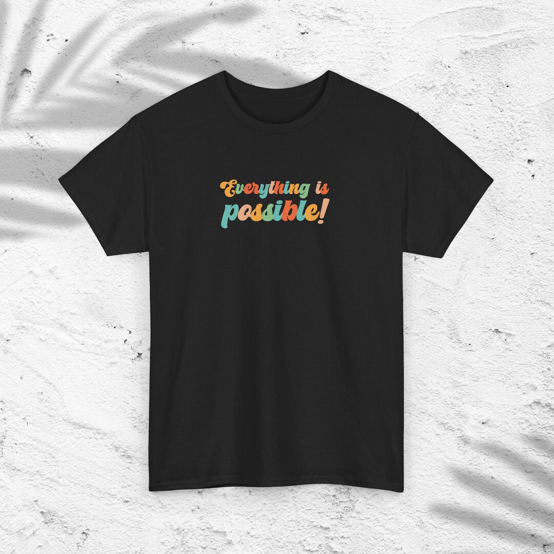 Possible Tshirt Inspirational Graphic Positive Message T-shirt ...