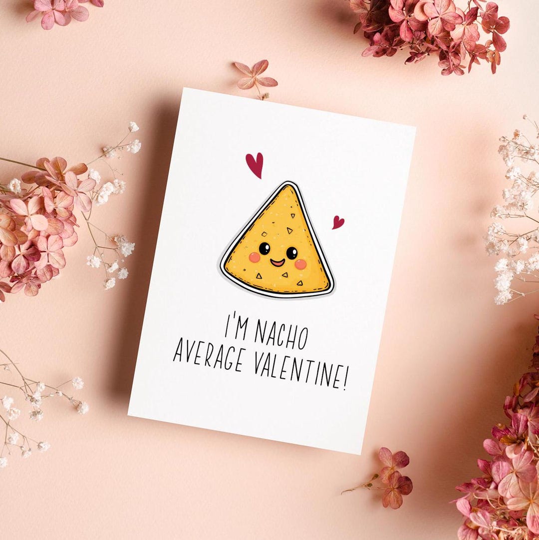 I'm Not Your Average Happy Valentine Nacho Card Foodie Lovers Gift ...