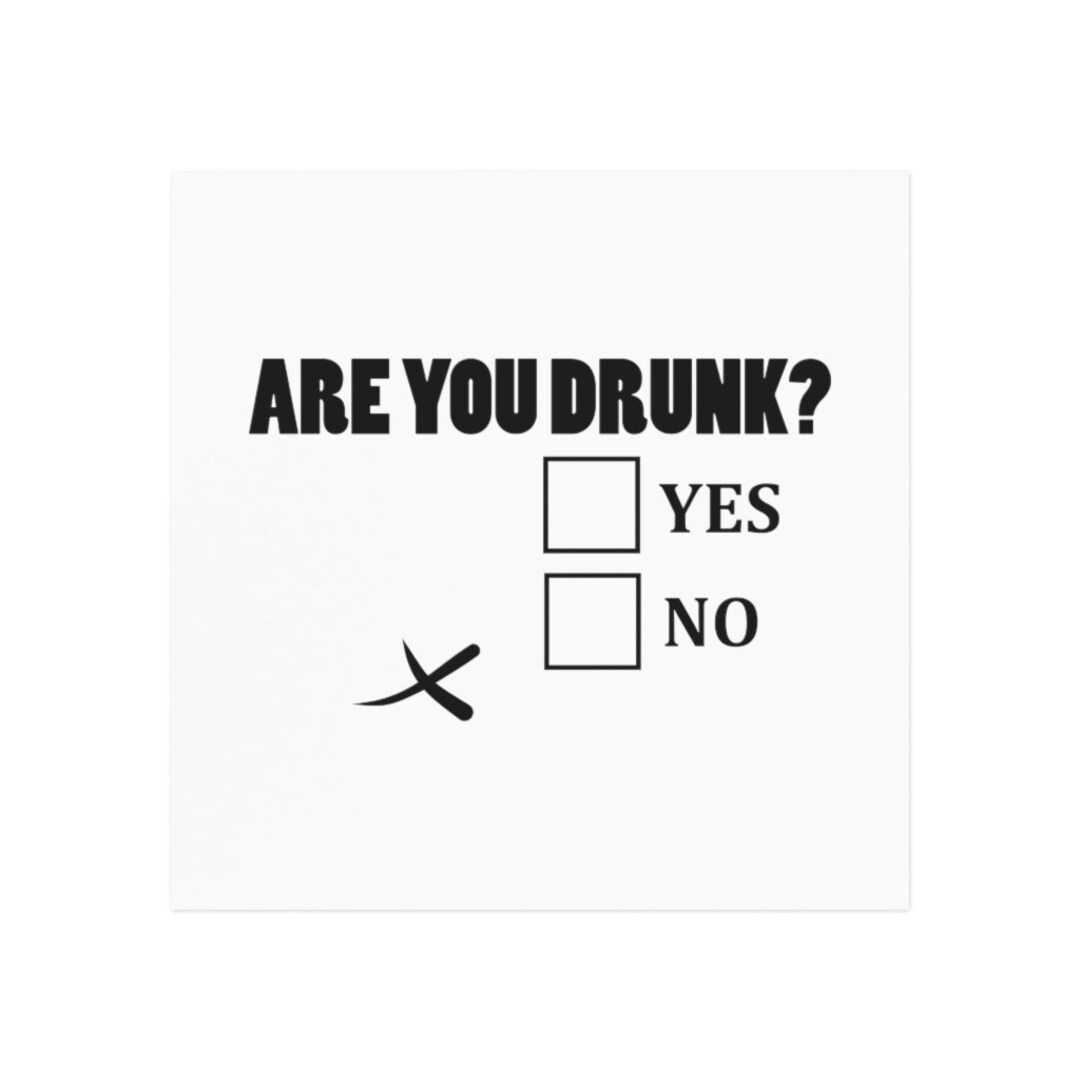 Are You Drunk Yes or No Square Magnet. Funny Alcohol Joke - Etsy