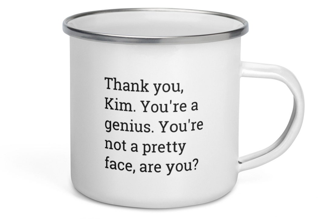 Thank You, Kim. You're a Genius. You're Not a Pretty Face, Are You Kath ...