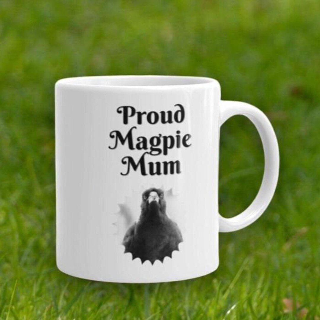Proud Magpie Mum Bird Lover White Ceramic Mug 11oz or 15oz - Etsy