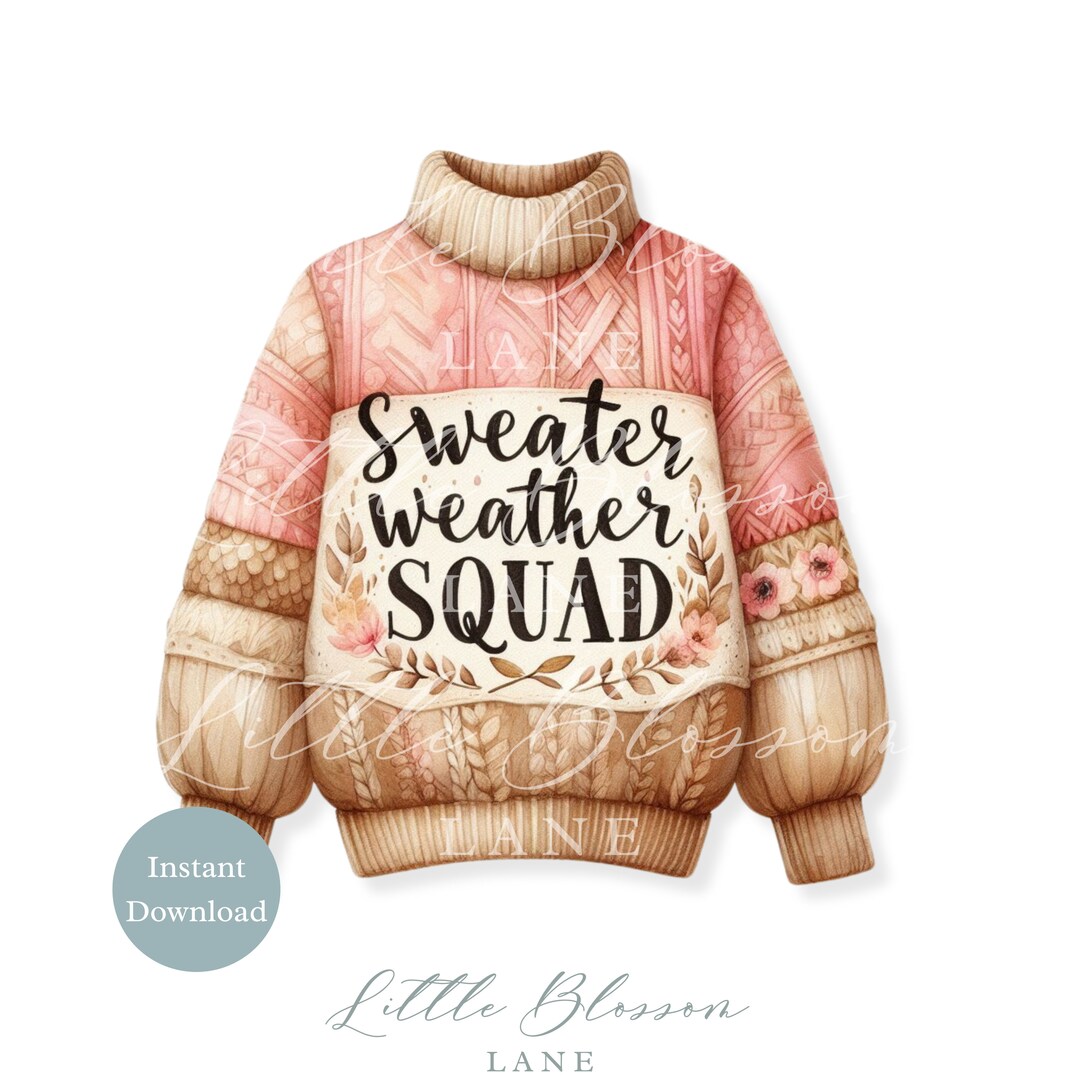 Sweater Weather Squad Png Fall Quotes Png Fall Png Designs Digital ...