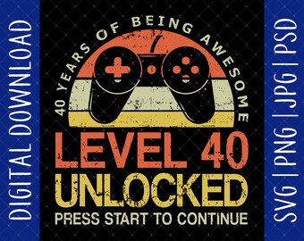 Level 40 Unlocked Svg | Etsy