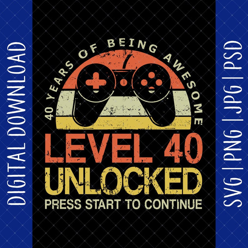 Level 40 Unlocked 40th Birthday Digital Download 1982 40th - Etsy