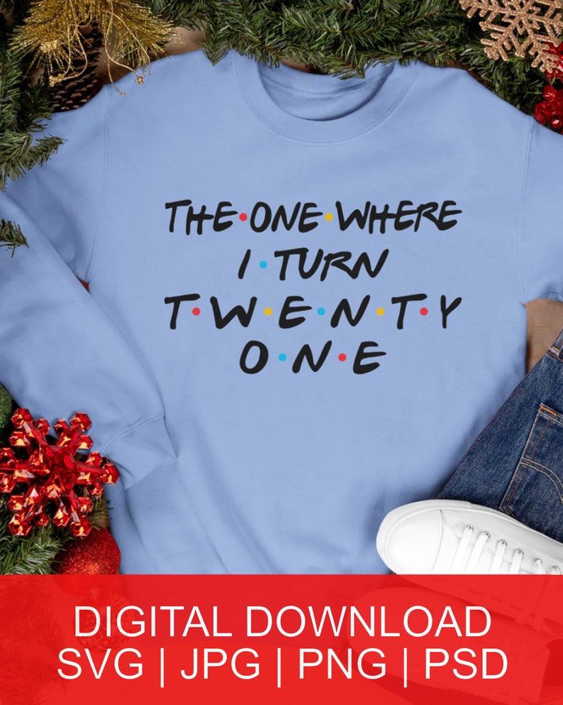 The One Where I Turn Twenty One Digital Download 21st - Etsy