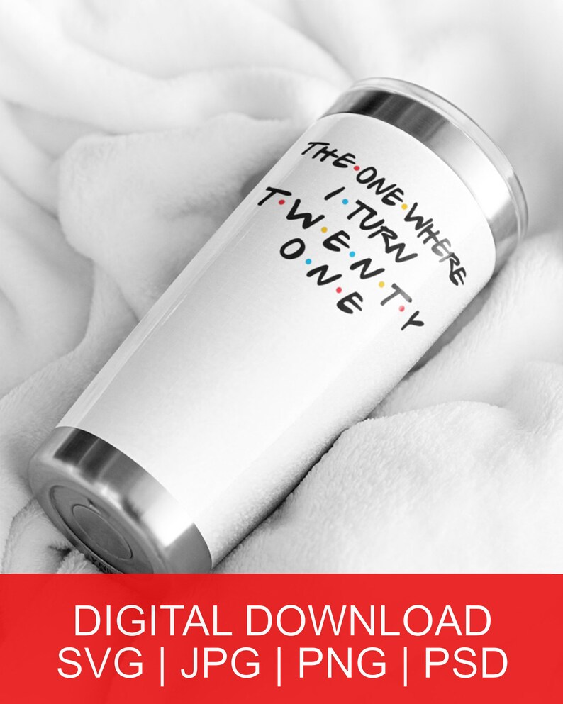 The One Where I Turn Twenty One Digital Download 21st - Etsy