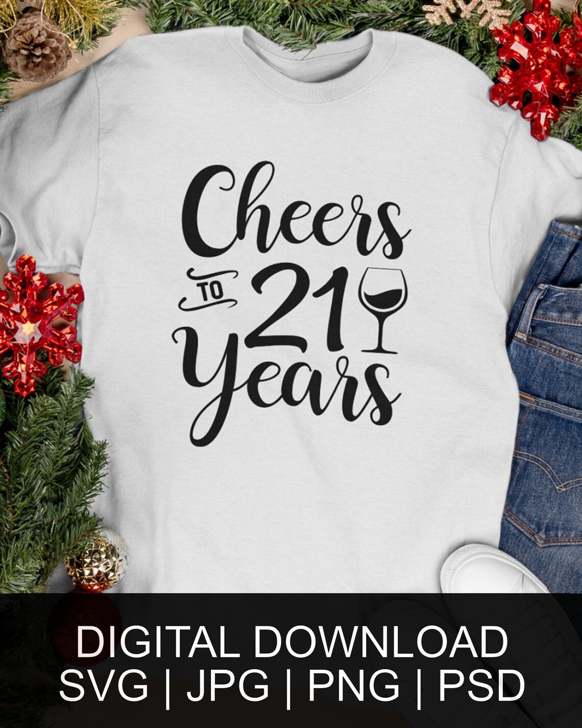 Cheers to 21 Years 21st Birthday Gifts Svg Png Jpg Psd | Etsy