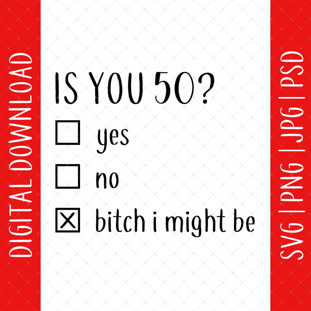 Funny is You 50 Svg, Png, Jpg, Psd Digital Download - 50 Birthday, 50th ...