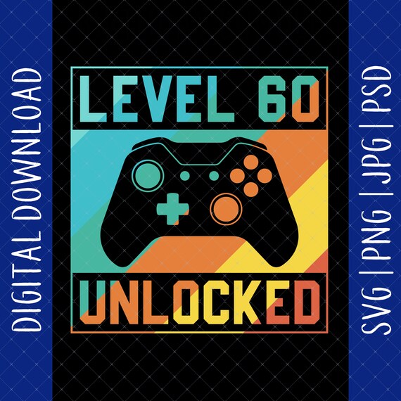 Level 60 Unlocked 60th Birthday Digital Download 1962 60th - Etsy