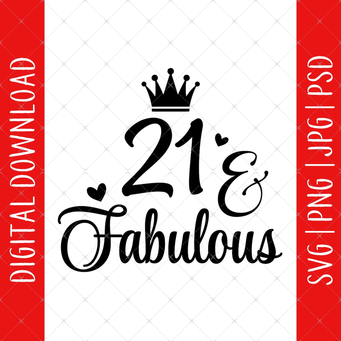 21 & Fabulous Svg Png Jpg Psd Digital Download 21st - Etsy