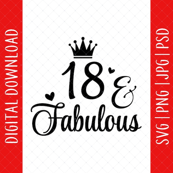 18 & Fabulous Svg Png Jpg Psd Digital Download 18th | Etsy