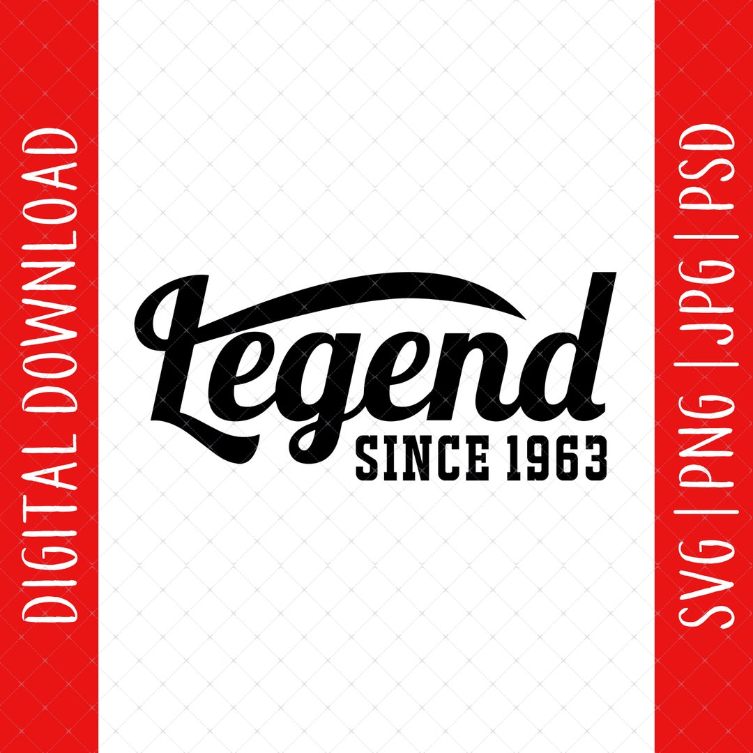 Legend Since 1963 60th Birthday Digital Download 60th - Etsy