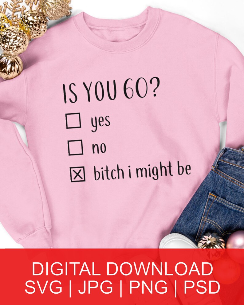 Funny is You 60 Svg Png Jpg Psd Digital Download 60th | Etsy