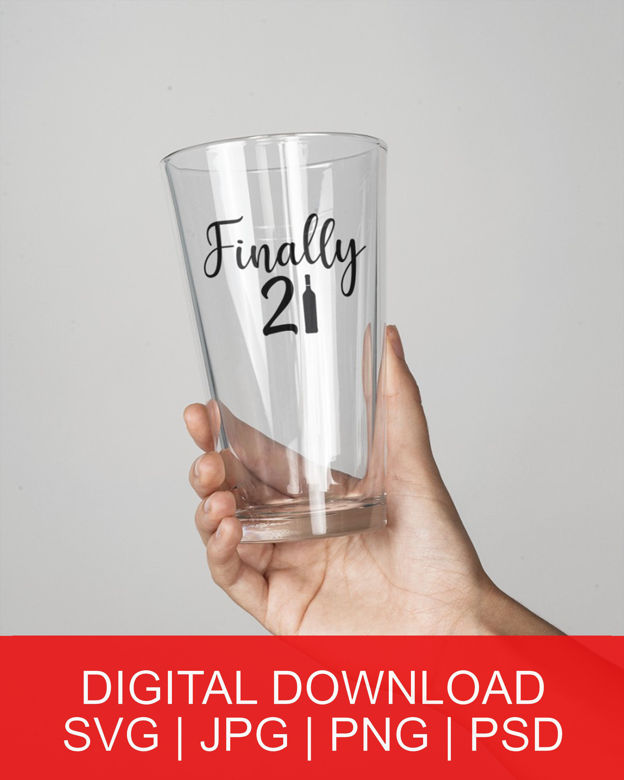 Finally 21 Svg Png Jpg Psd Digital Download 21st Birthday - Etsy