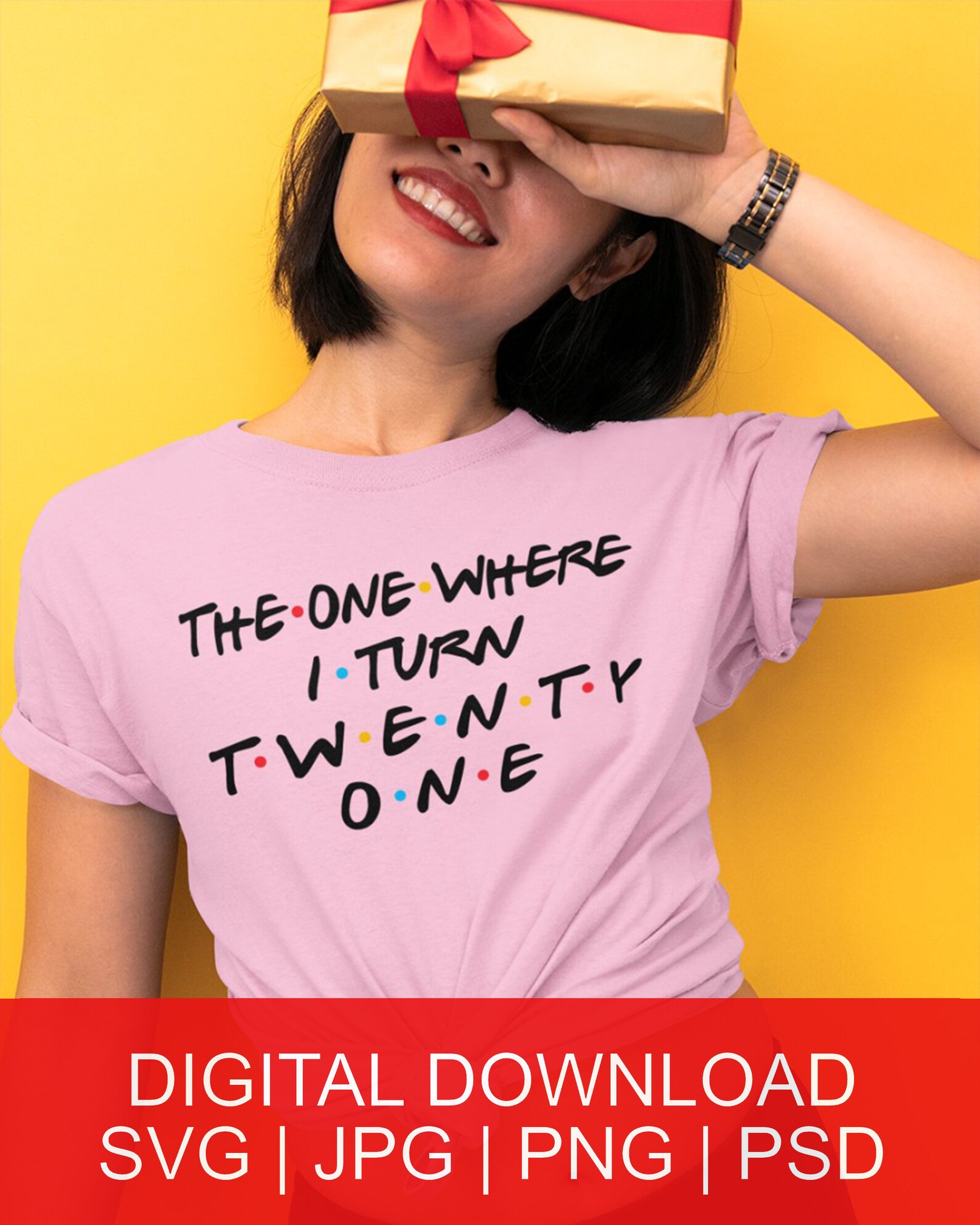 The One Where I Turn Twenty One Digital Download 21st - Etsy