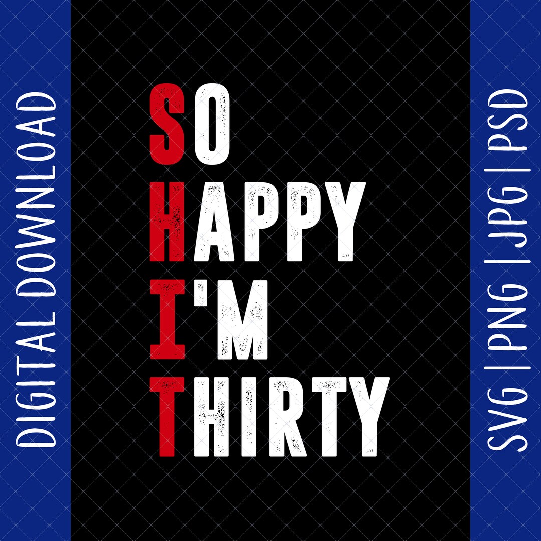 I'm Thirty Funny 30th Birthday Digital Download - 30th Birthday Gifts ...
