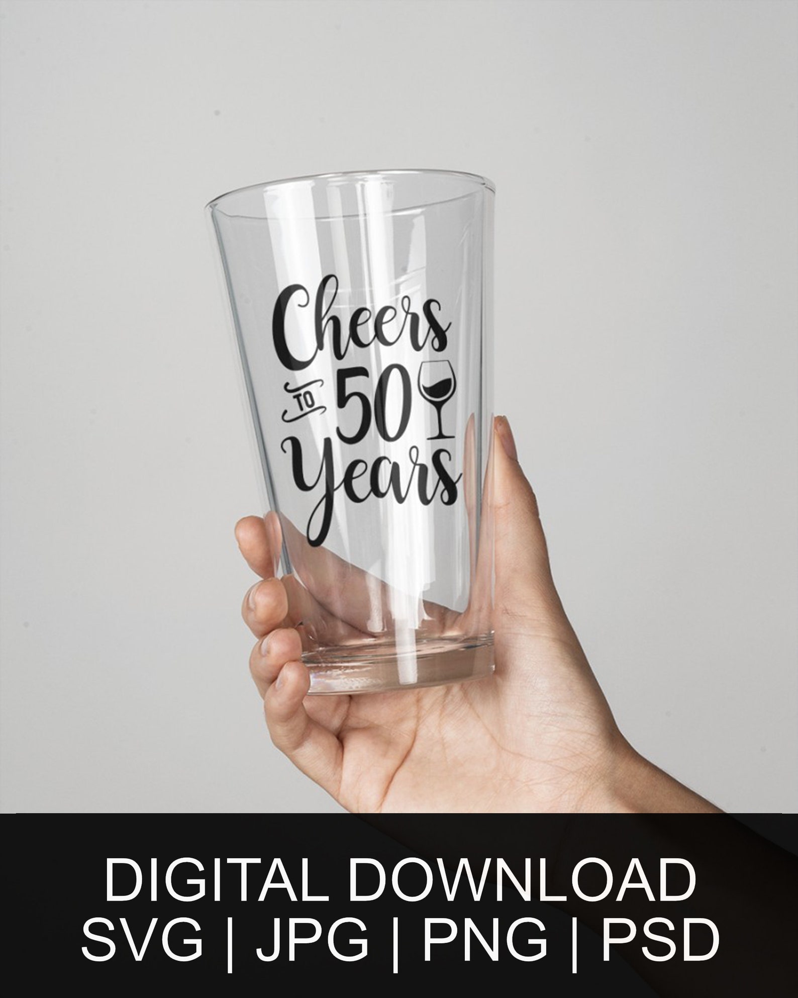Cheers to 50 Years Svg Png Jpg Psd Digital Download 50th | Etsy